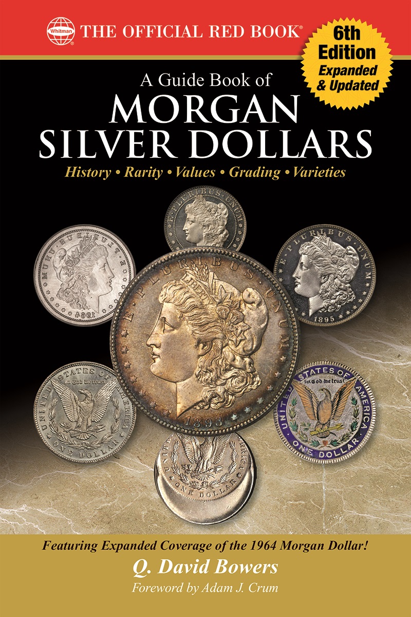 Expanded, Updated 6th Edition Guide Book of Morgan Silver Dollars ...